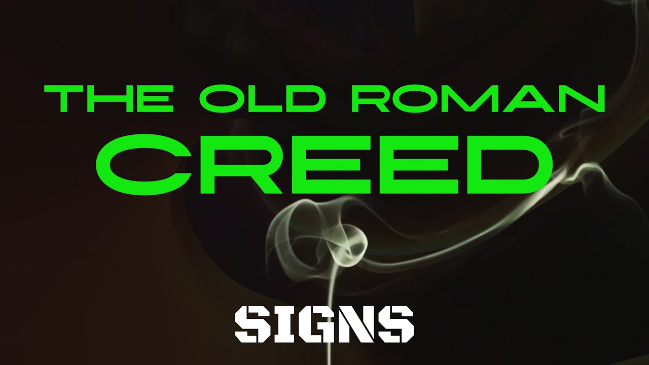 "The Old Roman Creed" by SIGNS - YouTube