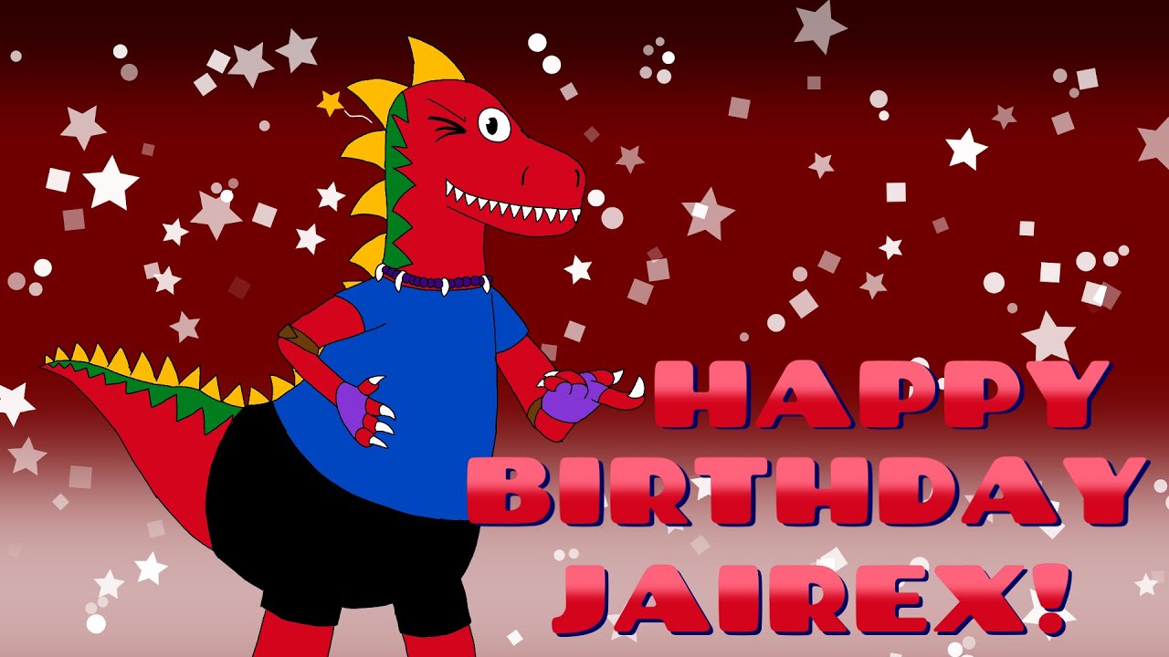 Jairex's Birthday! (B-Day Gift for @Jairex1997 ) - YouTube