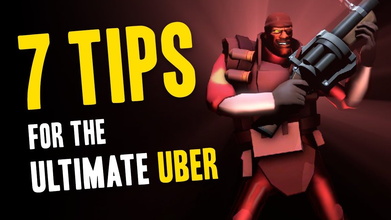 TF2 - 7 Fat Tips for the Ultimate Uber! - YouTube