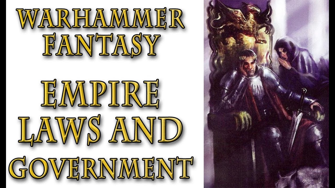 Warhammer Fantasy Lore - Empire Government and Laws - YouTube
