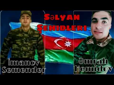Metiş Naxcıvanlı SƏLYAN SEHIDLERI Imanov Semender Əmrah Hemidov