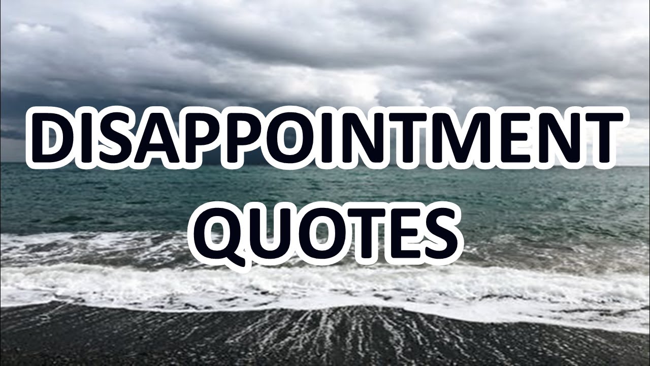 How To Deal With Disappointment - Motivational Quotes about ...