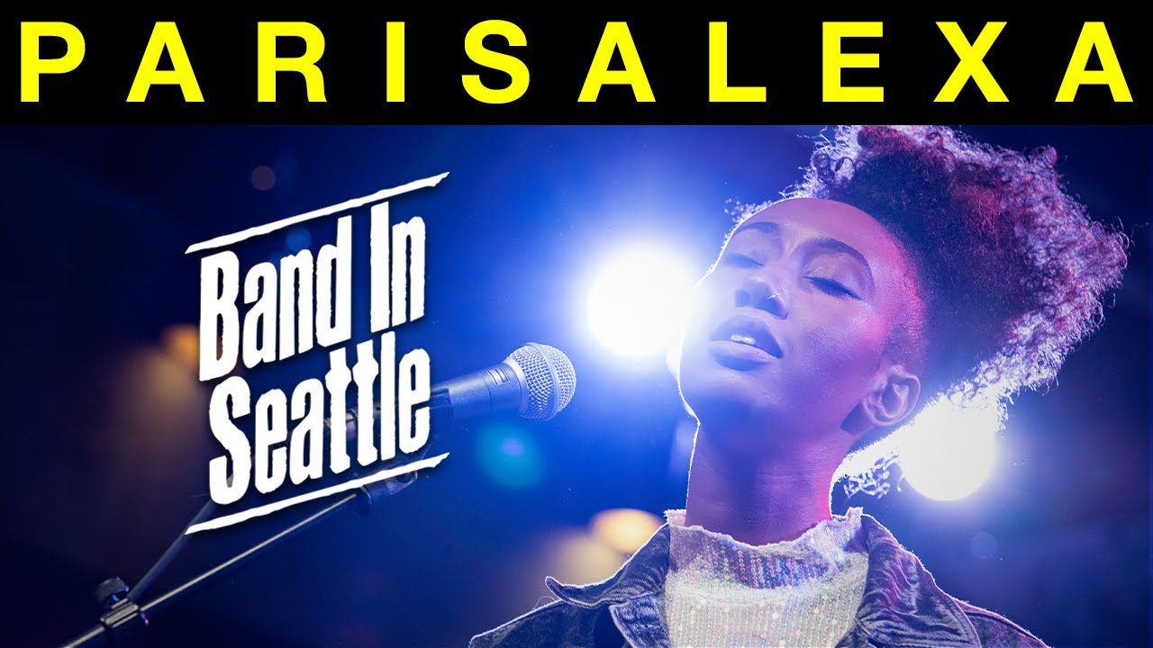 Parisalexa - Full Episode - Band in Seattle - YouTube