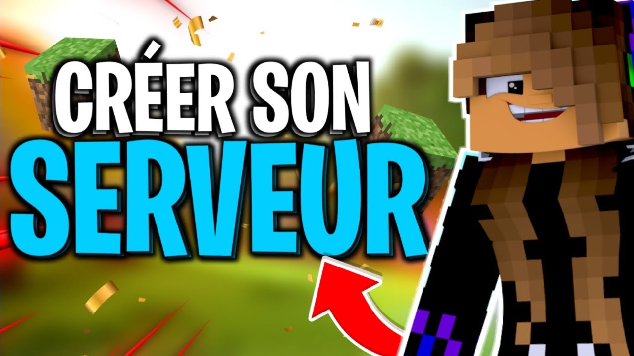 [TUTO] CREER son SERVEUR minecraft GRATUIT pour jouer avec ses amis ...