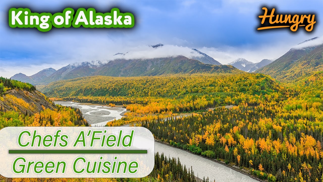 King of Alaska - Chefs A'Field: Green Cuisine (S1E2) - YouTube