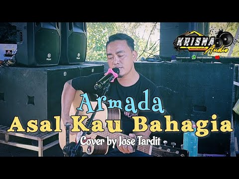Asal Kau Bahagia_Armada ll cover by Jose Tardit
