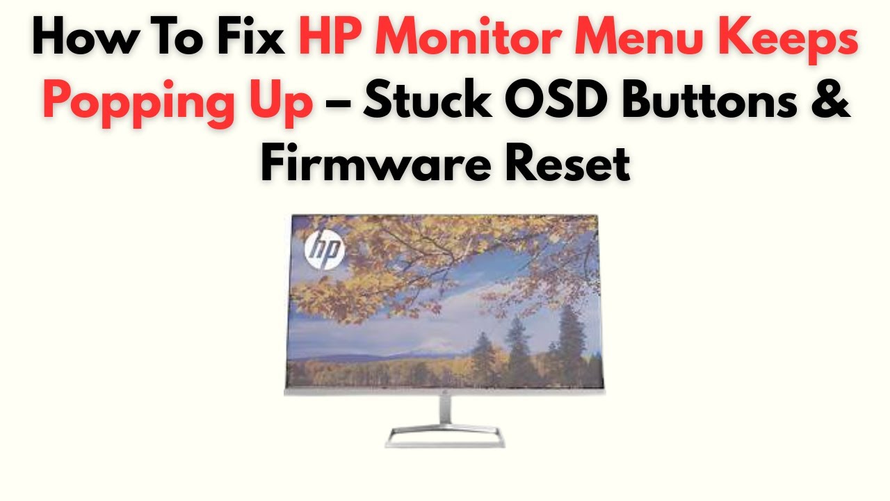 How to Fix HP Monitor Menu Keeps Popping Up – Stuck OSD Buttons ...