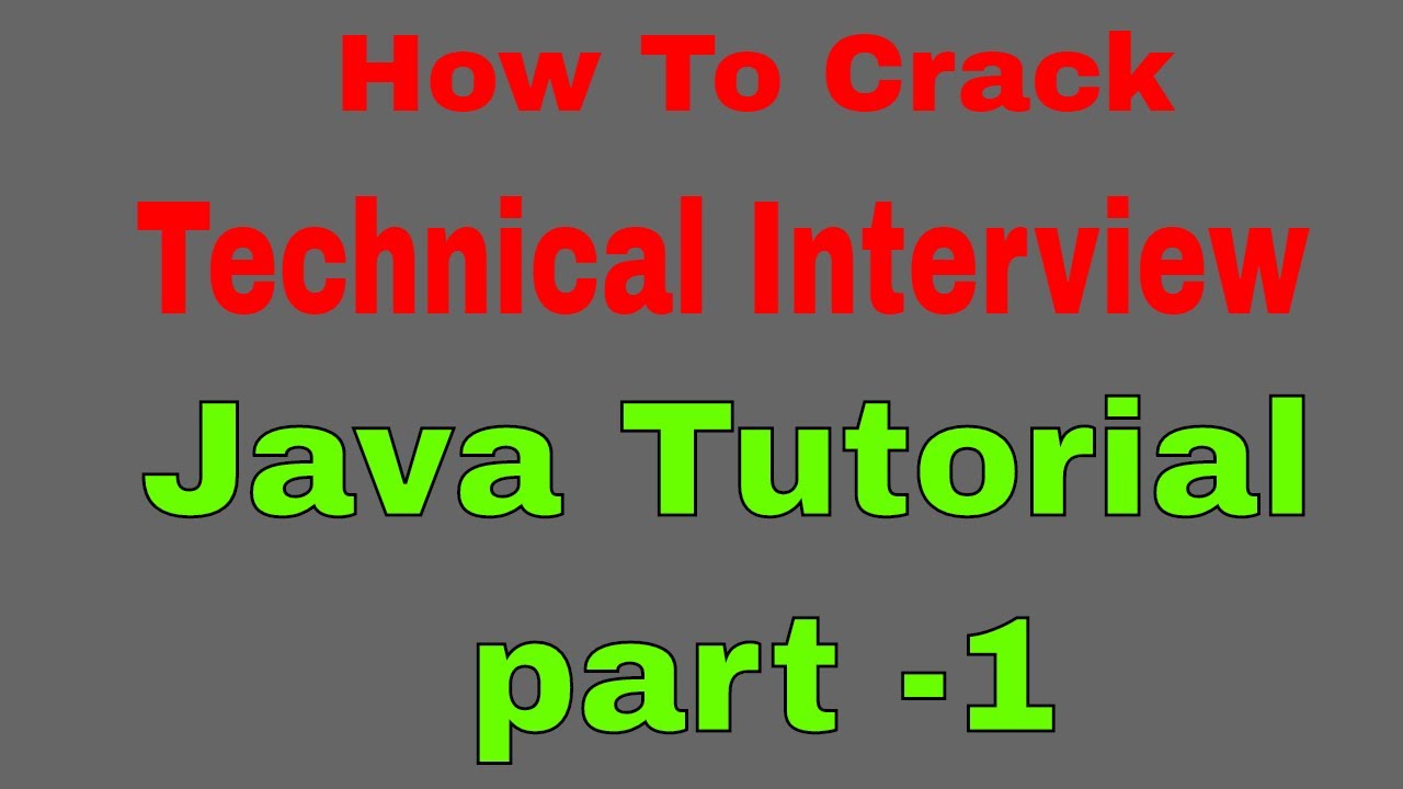 How To Crack Technical Interviewjava Tutorial Part 1 Youtube