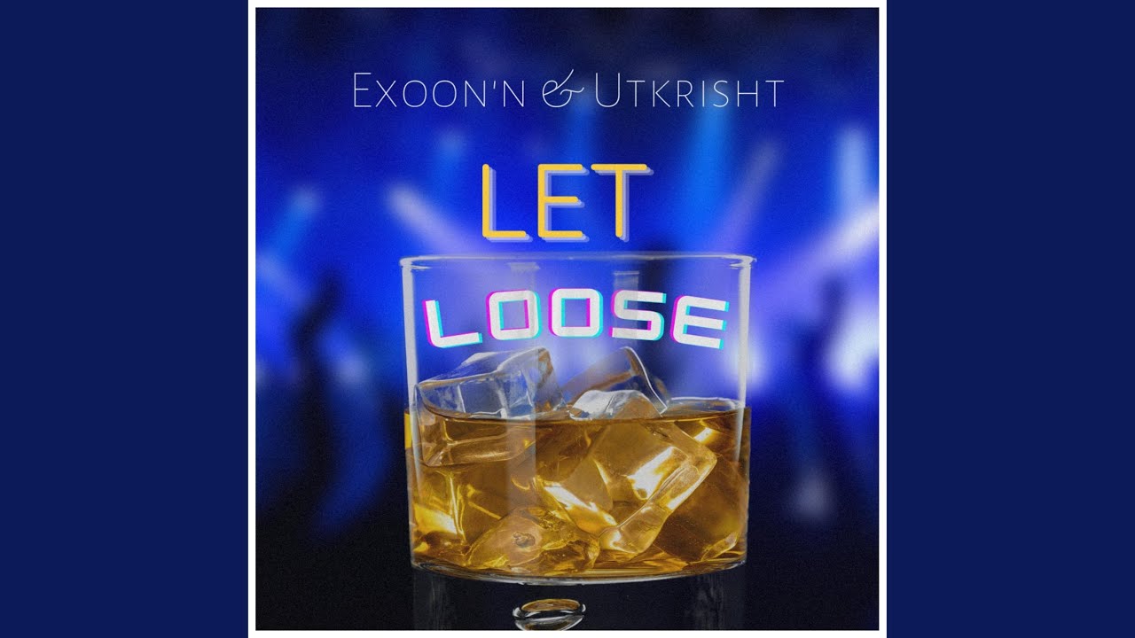 Let Loose - YouTube