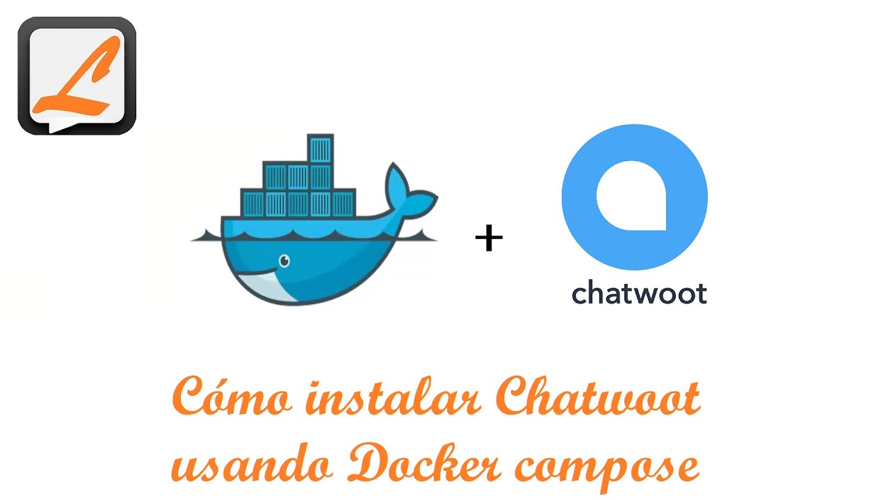 Cómo instalar Chatwoot usando Docker compose - YouTube