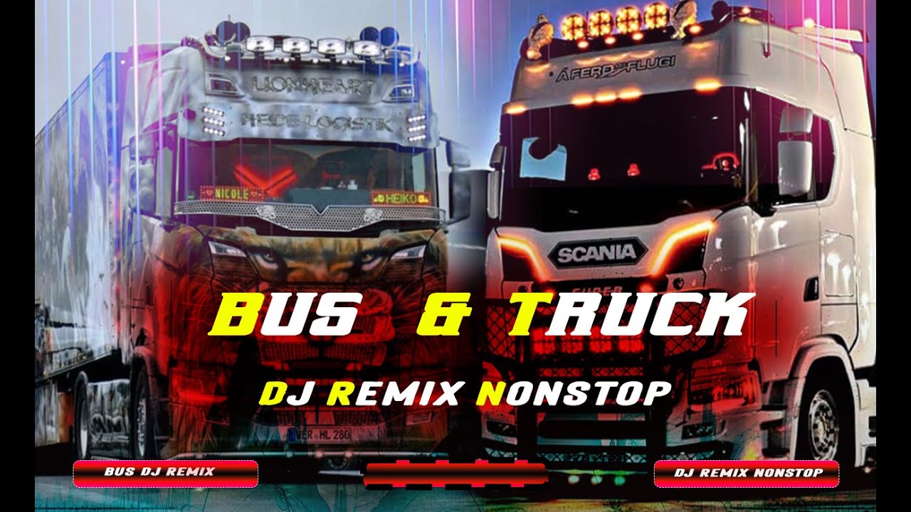 Bus & Truck Dj Remix | 2024 new dj nonstop | Sinhala dj remix nonstop ...