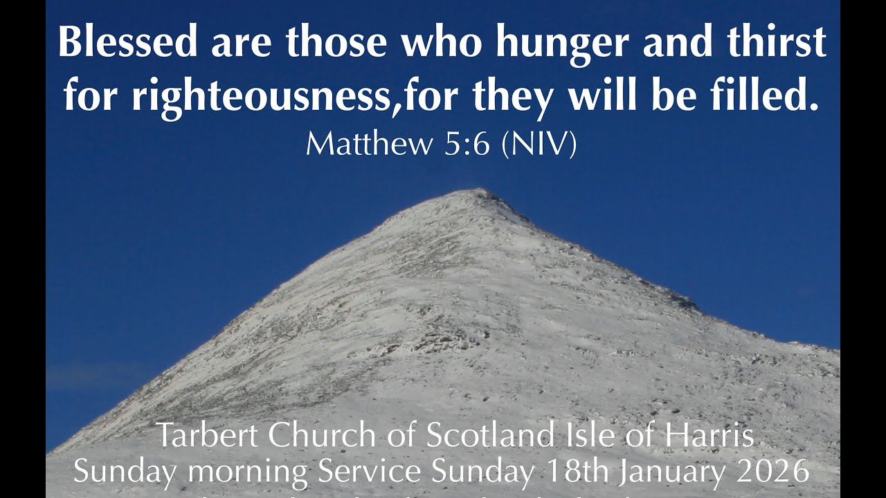 Sunday morning 18th January 2026 Rev Ian M Macdonald Matthew 5 vs 6 ...