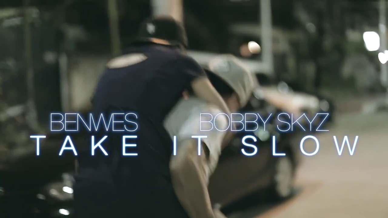 Take It Slow Lyric Video - Ben Wes + Bobby Skyz - YouTube