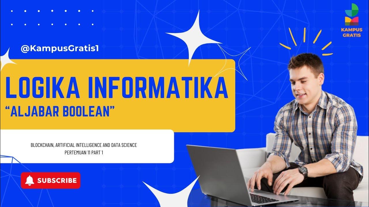 Blockchain, Artificial Intelligence and Data Science : Logika Informatika_pertemuan 11 part 1 ...