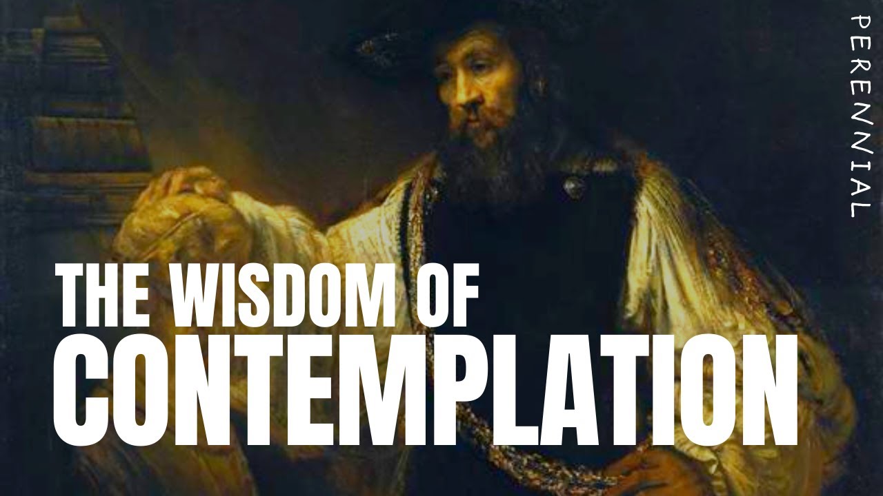 The Wisdom of Contemplation - YouTube