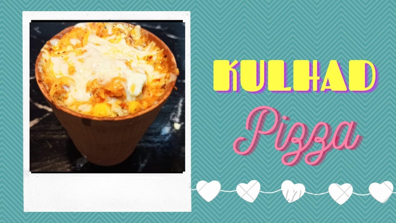 Kullhad Pizza | 5 Minute Recipe | Quick Easy And Tasty😋 - YouTube