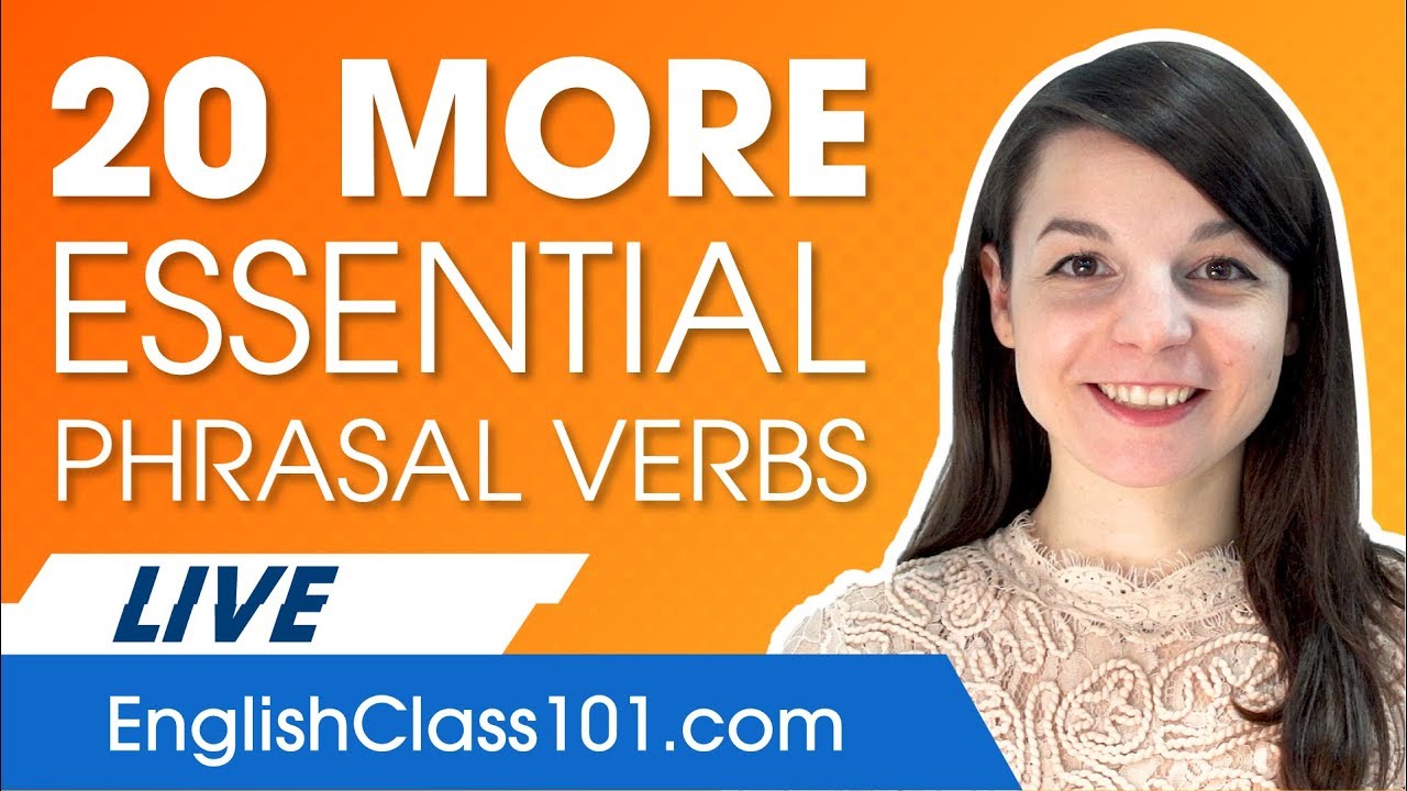 20 (More) Essential Phrasal Verbs in English - YouTube
