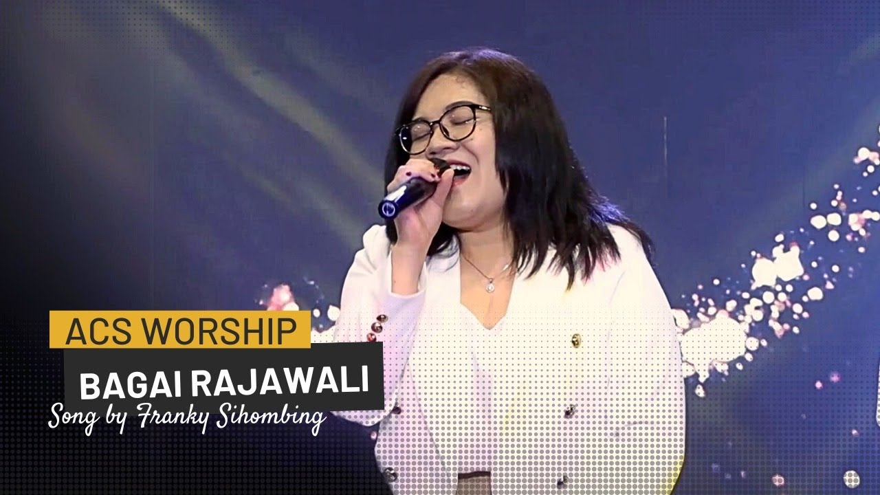 ACS Worship Cover Bagai Rajawali by Franky Sihombing - YouTube