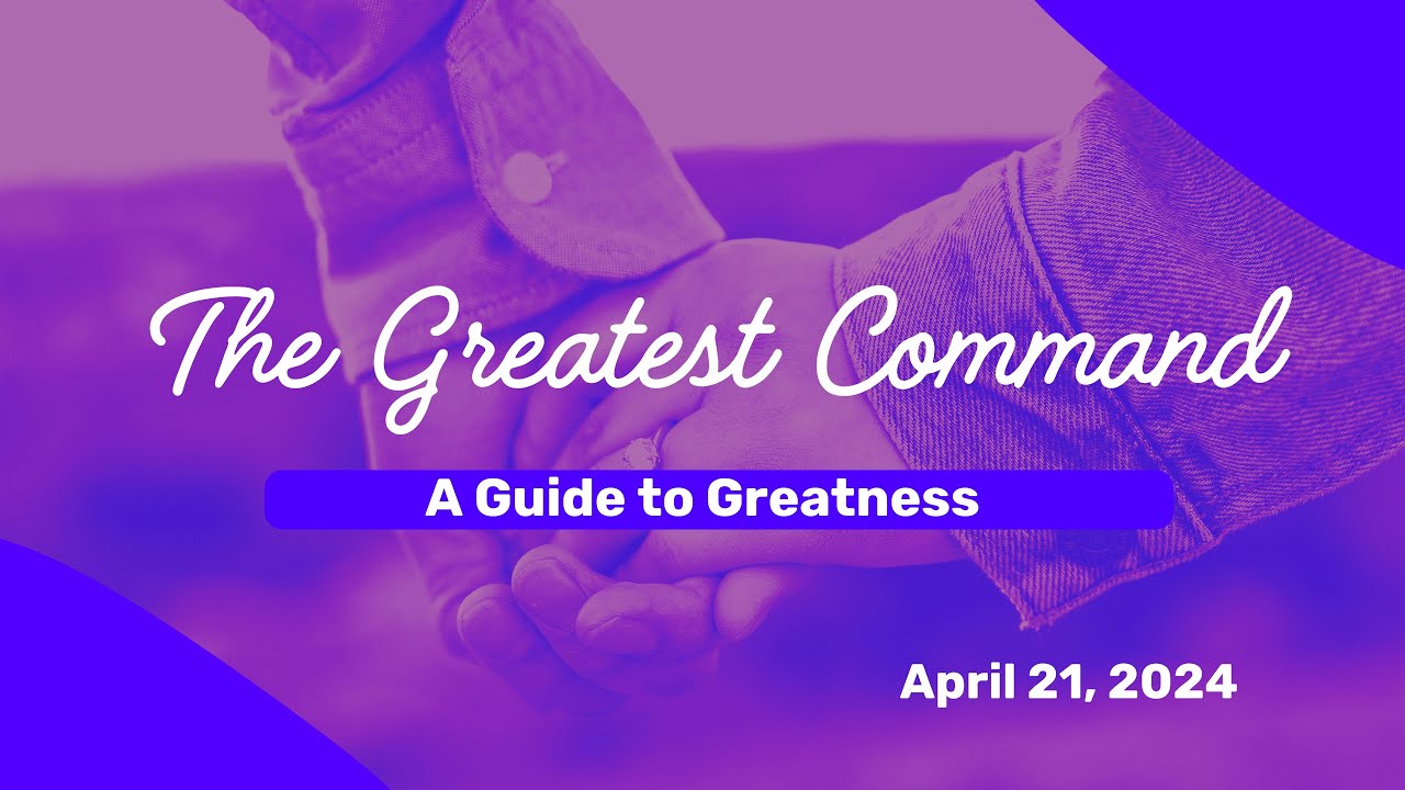 A Guide to Greatness: The Greatest Command - YouTube