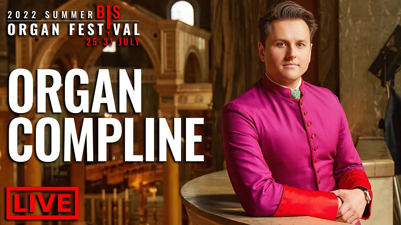 🔴 Organ Compline with organist MARKO SEVER | Organ Music & Plainchant # ...