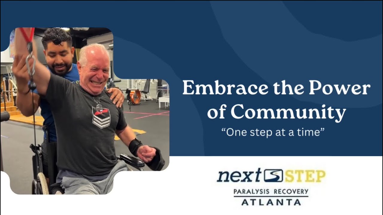 Embrace the Power of Community | NextStep Atlanta Paralysis Recovery ...