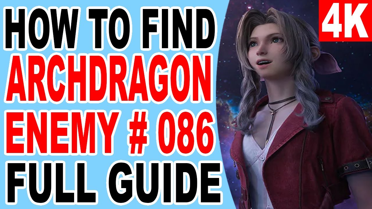 FF7 Rebirth How to Find Archdragon Enemy No. 086 Monster Location ...