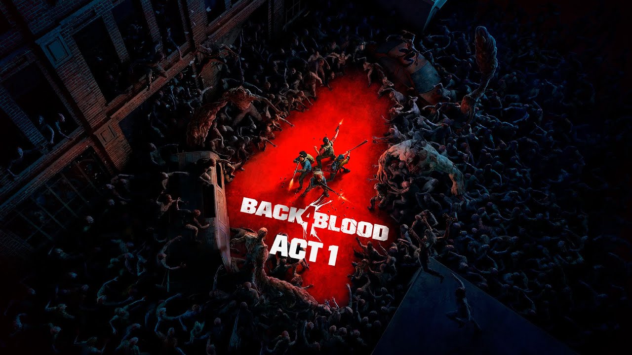 Back 4 Blood - Act 1 (No Commentary) - YouTube