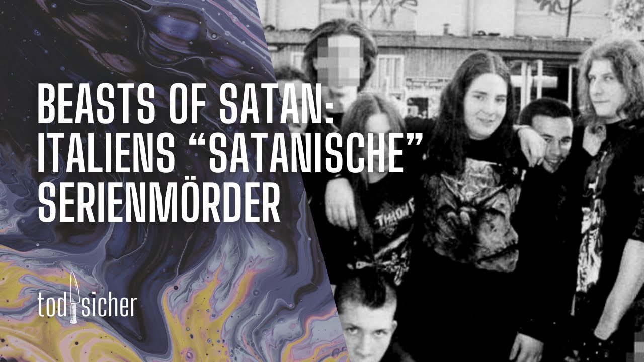 Beasts of Satan: Italiens "satanische" Serienmörder | todsicher Podcast ...