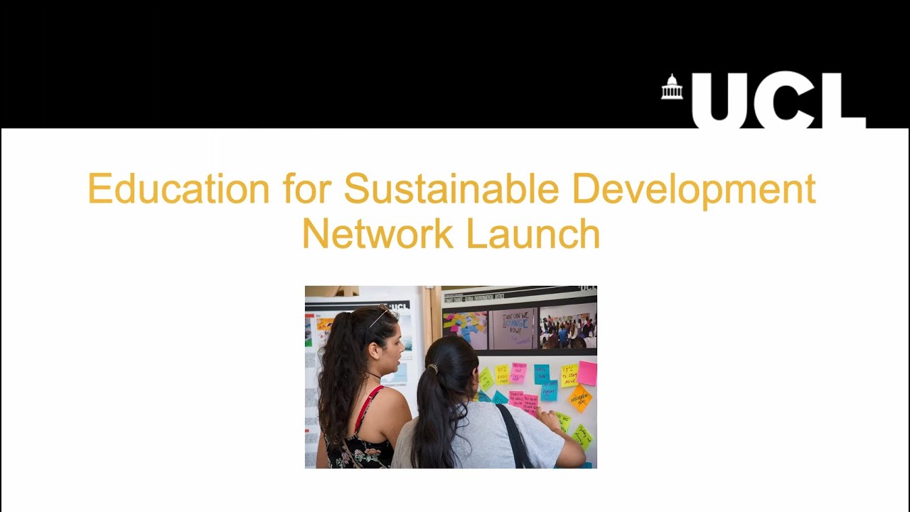 UCL Education for Sustainable Development Network Launch - YouTube