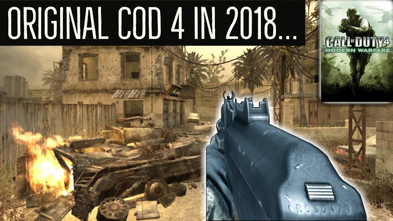 Here's What The ORIGINAL CoD 4 Looks Like In 2018... (11 YEARS OLD ...