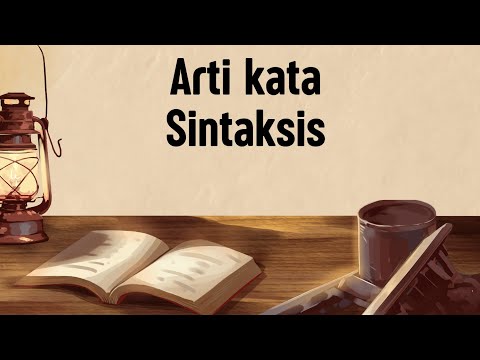 ARTI KATA SINTAKSIS (Apa Itu Sintaksis)