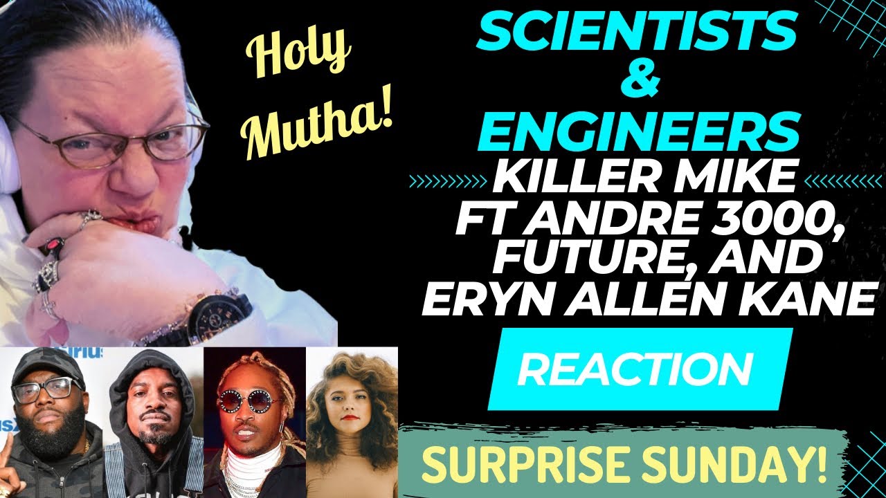 SCIENTISTS & ENGINEERS BY KILLER MIKE FT ANDRE 3000, FUTURE, & ERYN ...
