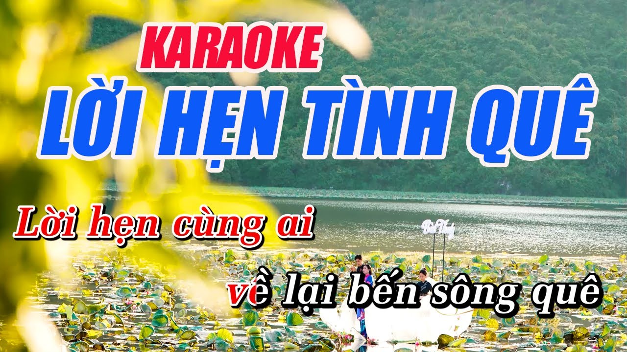 Lời Hẹn Tình Quê Karaoke Tone Nữ Nhạc Karaoke Chuẩn Beat Youtube
