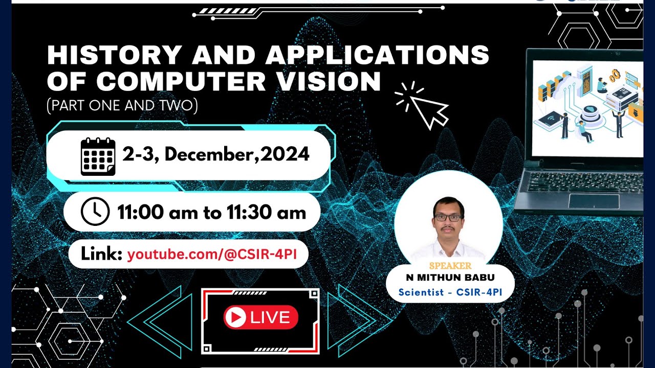 History and Applications of Computer Vision Part 1 - CSIR4PI Bengaluru ...