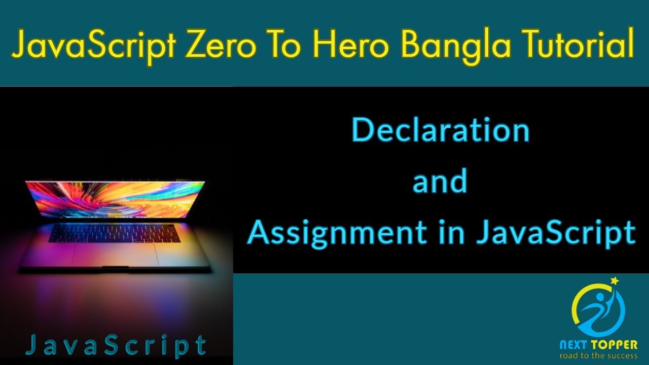 9. Declaration and Assignment in JavaScript || JS Bangla Tutorial ...