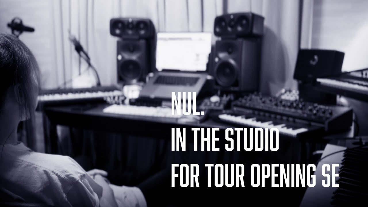 NUL. in the Studio for Tour Opening SE - YouTube