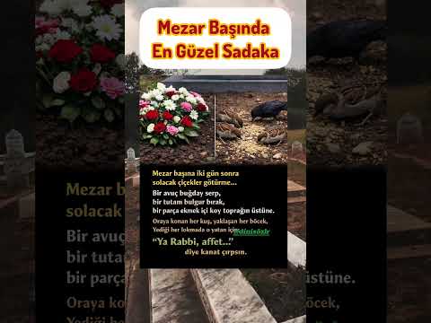 Çiçek Değil, Dua Bırak | Mezar Başına Sevap Götür /Dini Bilgiler