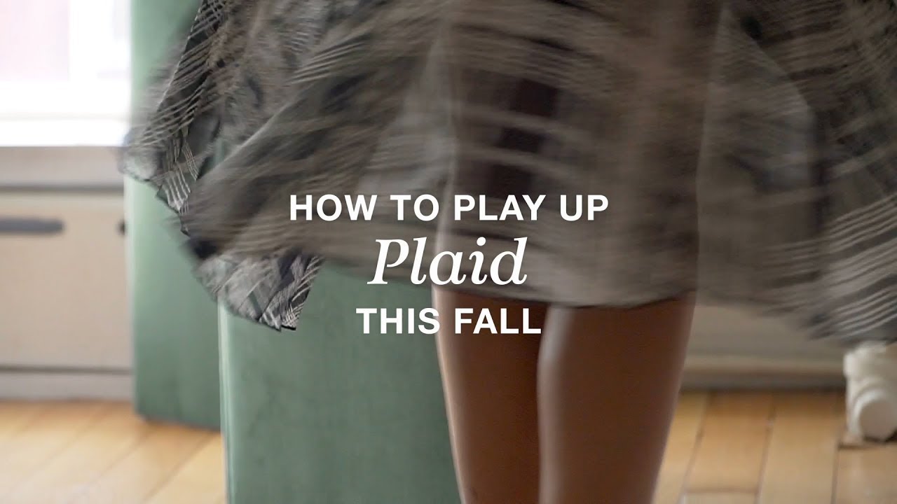 How To Play Up Plaid This Fall - YouTube