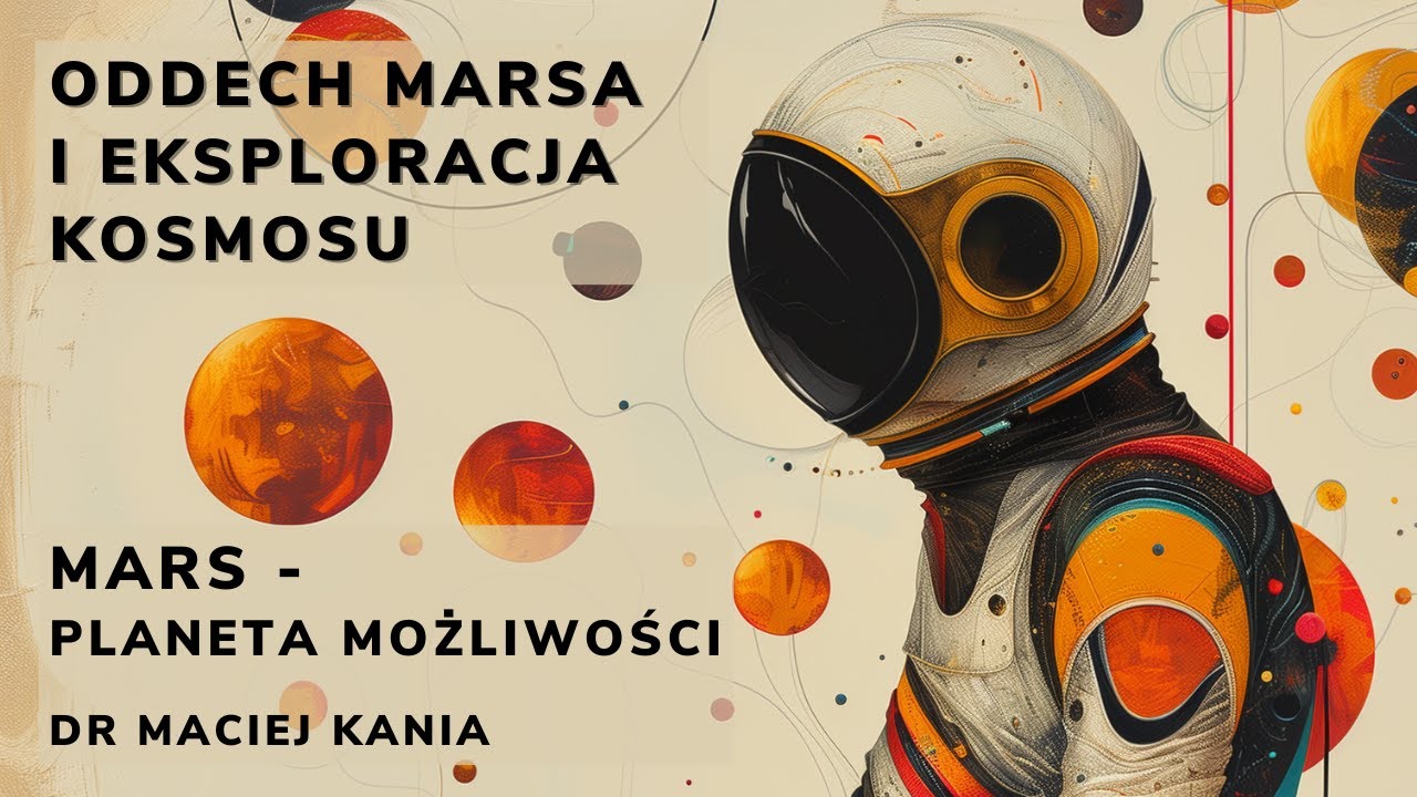 Mars - planeta możliwości - dr Maciej Kania - YouTube