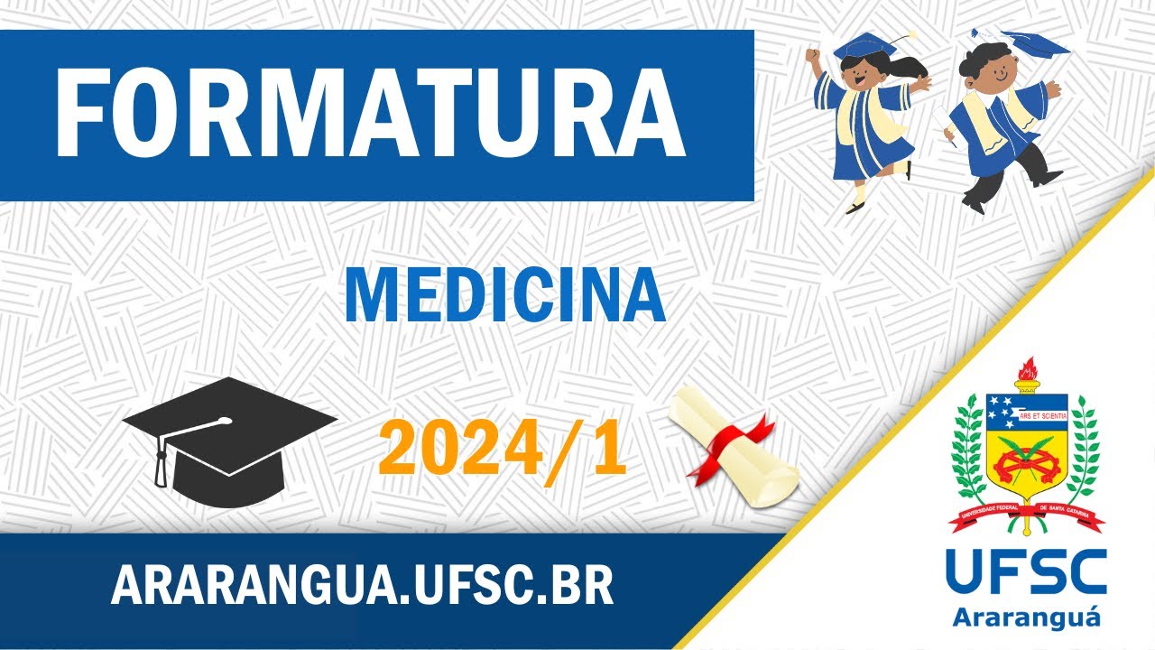 Formatura Medicina 2024/1 - UFSC Araranguá - YouTube