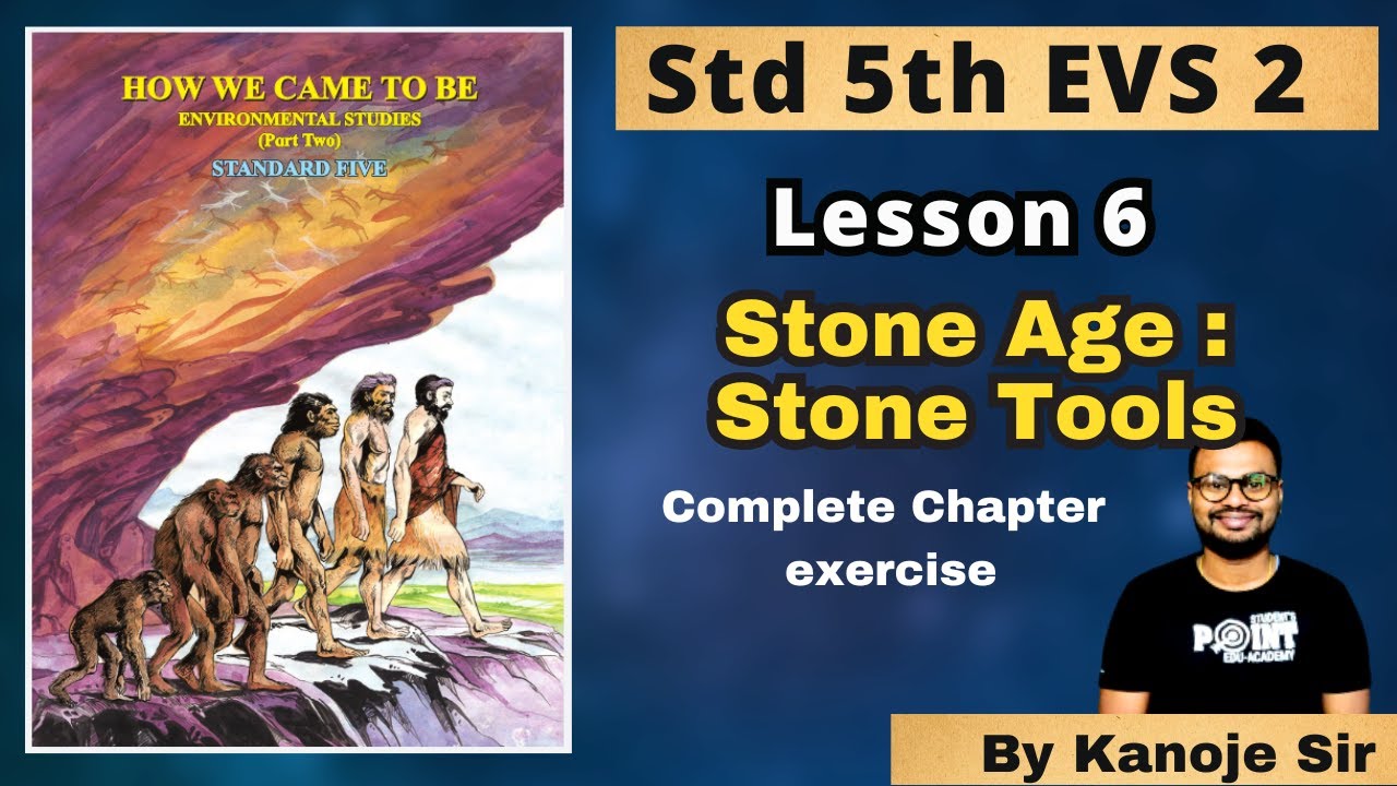 Lesson 6 Stone Age : Stone Tools | class 5th | Maharashtra State Board ...