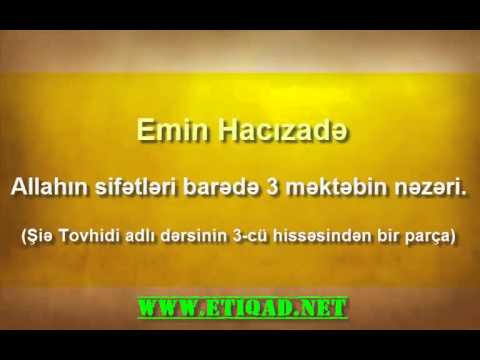 Emin Hacızadə - Allahın sifətləri barədə 3 məktəbin nəzəri