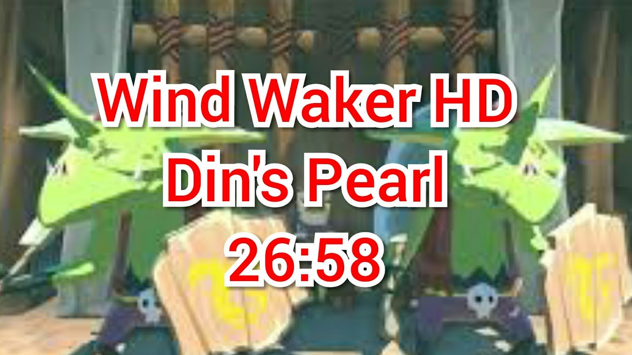 Wind Waker HD Din's Pearl Speedrun In 26:58 - YouTube