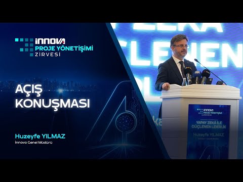 Huzeyfe YILMAZ - Açış Konuşması / İnnova Proje Yönetişimi Zirvesi