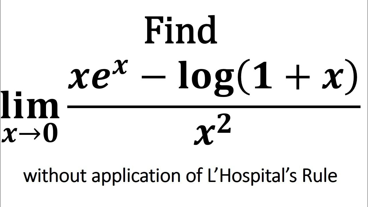 limit-of-xe-x-log-1-x-x-2-as-x-approaches-0-without-application