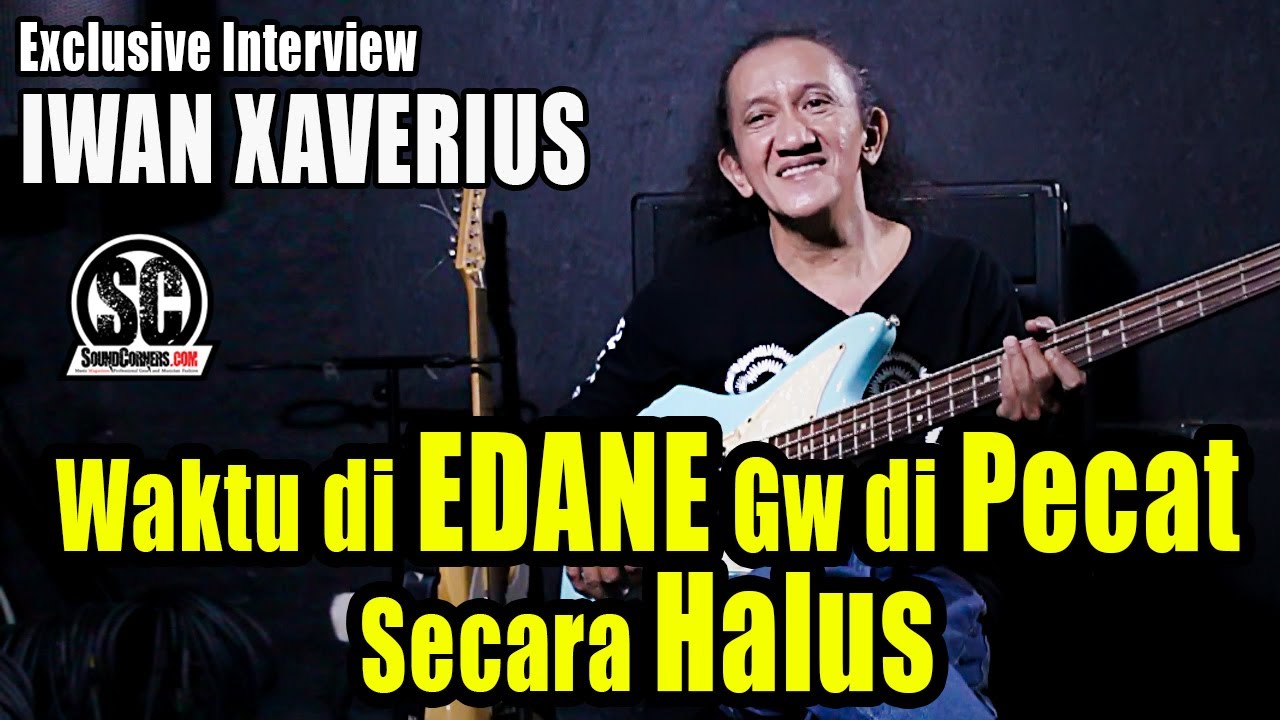 EXCLUSIVE INTERVIEW IWAN XAVERIUS : WAKTU DI EDANE GW DIBERHENTIKAN ...