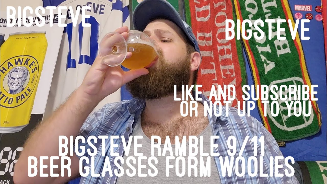 bigsteve Ramble 9/11 beer glasses form woolies - YouTube