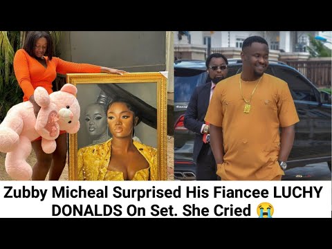 Zubby Micheal Surprised His Fiancee LUCHY DONALDS On Set. She Cried 😭 ...