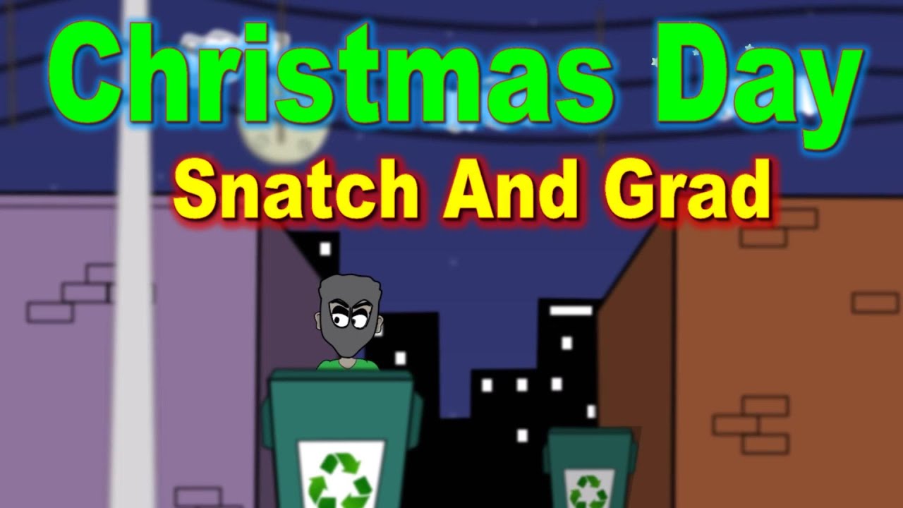 Christmas day...( Snatch And Grab) - YouTube