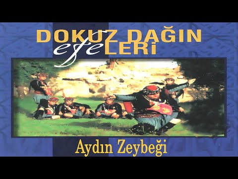 Aydın Zeybeği - Dokuz Dağın Efeleri ( Official Video )